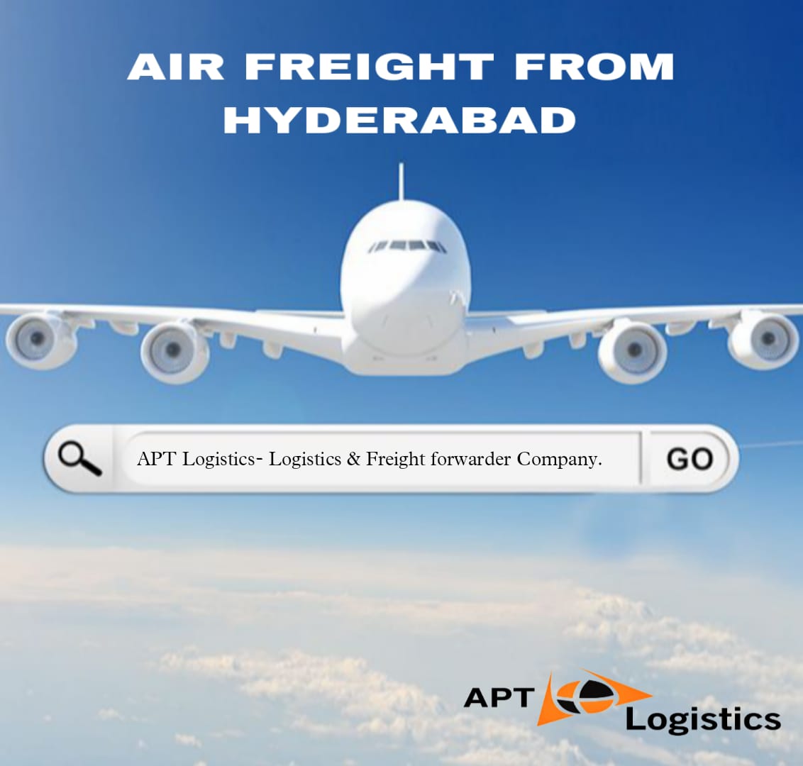 Air Freight from Hyderabad with APT Logistics - APT Logistics