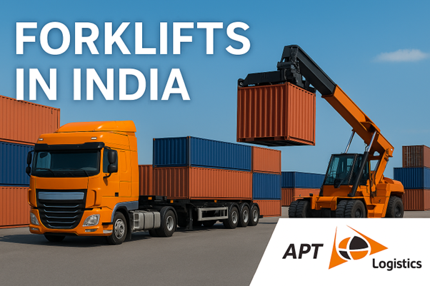 Forklifts in India – Powering Efficient Cargo Handling - APT Logistics